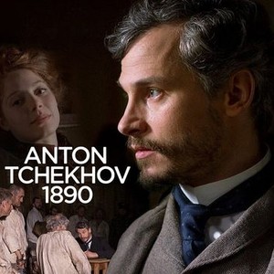 Anton Tchékhov 1890 - Rotten Tomatoes