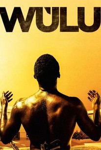 Wùlu (2017) - Rotten Tomatoes