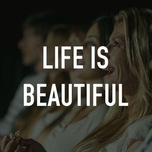 Life Is Beautiful - Rotten Tomatoes