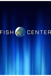 FishCenter: Season 1 | Rotten Tomatoes