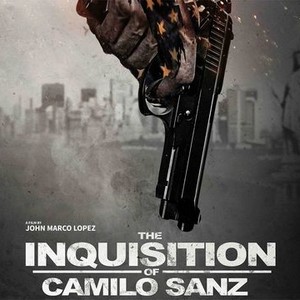 The Inquisition of Camilo Sanz - Rotten Tomatoes