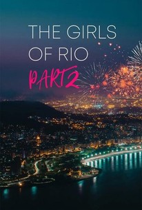 The Girls of Rio Part 2 | Rotten Tomatoes