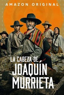 La cabeza de Joaquín Murrieta: Season 1, Episode 3 - Rotten Tomatoes