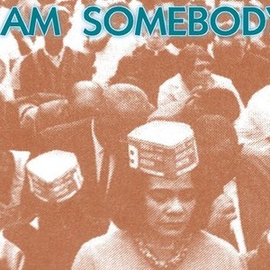 I Am Somebody - Rotten Tomatoes