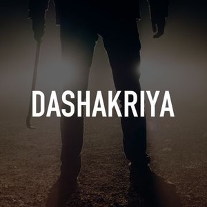 Dashakriya - Rotten Tomatoes