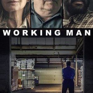 Working Man - Rotten Tomatoes