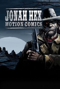 Jonah Hex: Motion Comics: Season 1 | Rotten Tomatoes