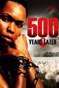 500 Years Later | Rotten Tomatoes