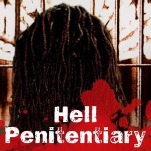 Hell Penitentiary - Rotten Tomatoes