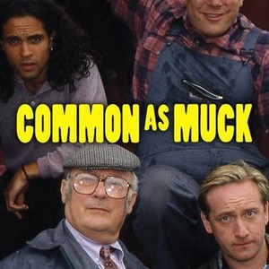 Common as Muck - Rotten Tomatoes