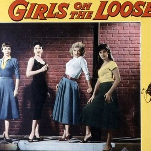 Girls on the Loose - Rotten Tomatoes