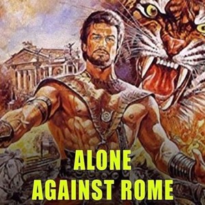 Alone Against Rome - Rotten Tomatoes