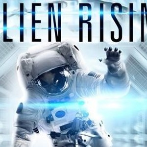 Alien Rising - Rotten Tomatoes