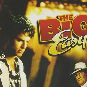 The Big Easy - Rotten Tomatoes