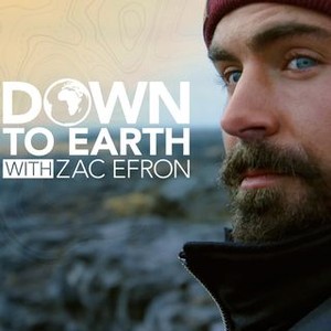 Down to Earth with Zac Efron - Rotten Tomatoes