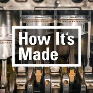 How It's Made - Rotten Tomatoes