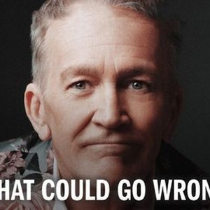 What Could Go Wrong? - Rotten Tomatoes