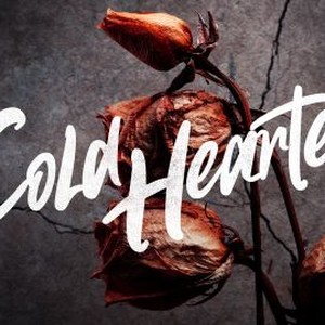 Cold Hearted: Season 1, Episode 1 - Rotten Tomatoes