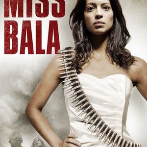 Miss Bala - Rotten Tomatoes