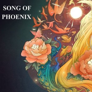 Song of the Phoenix - Rotten Tomatoes
