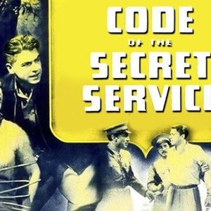 Code of the Secret Service - Rotten Tomatoes