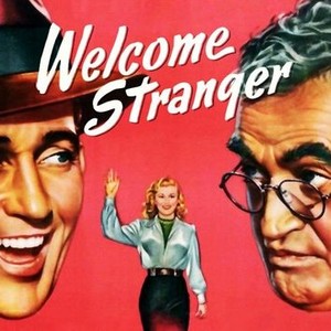 Welcome Stranger - Rotten Tomatoes