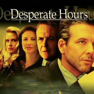 Desperate Hours - Rotten Tomatoes