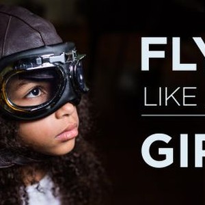 Fly Like a Girl - Rotten Tomatoes