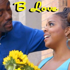 B Love - Rotten Tomatoes
