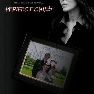 Perfect Child - Rotten Tomatoes