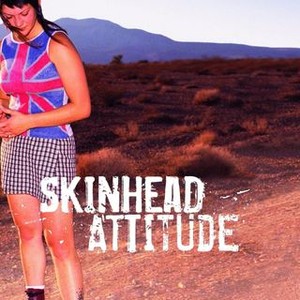 Skinhead Attitude - Rotten Tomatoes