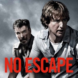 No Escape - Rotten Tomatoes