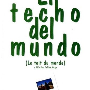El Techo del Mundo - Rotten Tomatoes