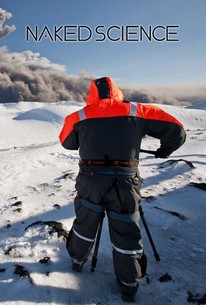 Naked Science: Season 7 | Rotten Tomatoes