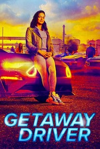 Getaway Driver | Rotten Tomatoes