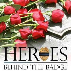 Heroes Behind the Badge - Rotten Tomatoes