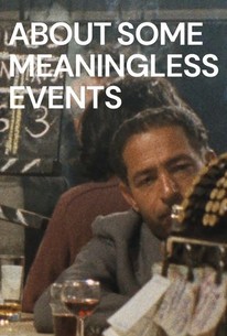 About Some Meaningless Events | Rotten Tomatoes