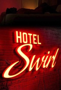 Hotel Swirl | Rotten Tomatoes