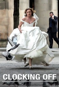 Clocking Off | Rotten Tomatoes