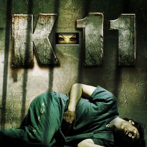K-11 (2012) - Rotten Tomatoes