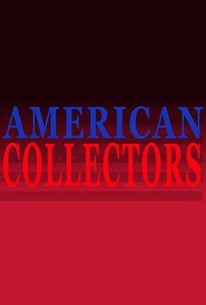 American Collectors | Rotten Tomatoes