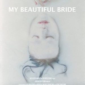My Beautiful Bride - Rotten Tomatoes