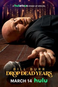 Bill Burr: Drop Dead Years | Rotten Tomatoes