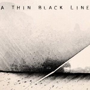 The Thin Black Line - Rotten Tomatoes