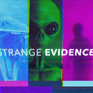 Strange Evidence - Rotten Tomatoes
