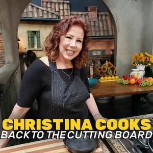 Christina Cooks: Back to the Cutting Board: Season 4, Episode 6 ...