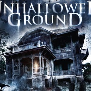 Unhallowed Ground - Rotten Tomatoes