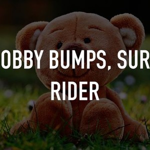 Bobby Bumps, Surf Rider - Rotten Tomatoes