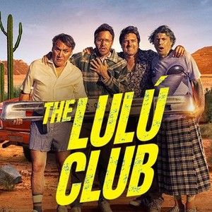 The Lulú Club - Rotten Tomatoes