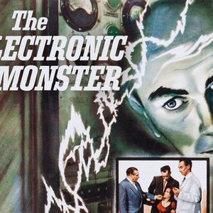 The Electronic Monster - Rotten Tomatoes